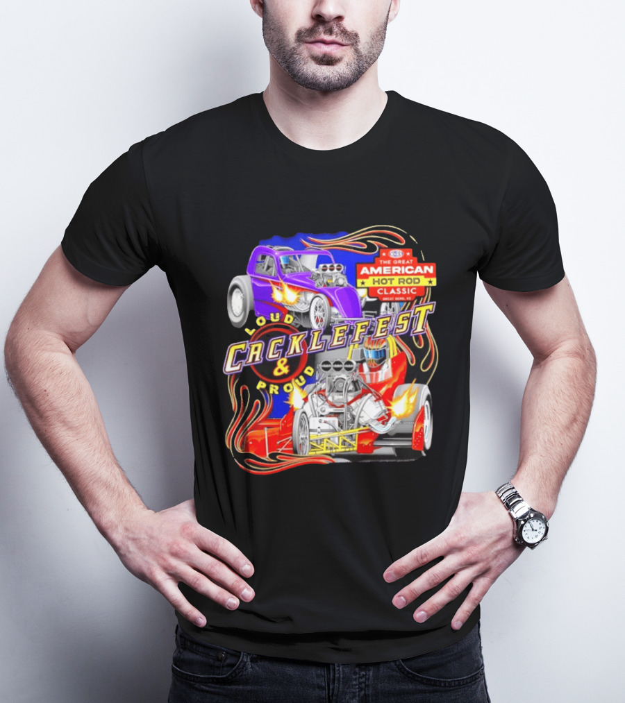 Cacklefest 2026 Loud Proud Great American Hot Rod T-Shirt