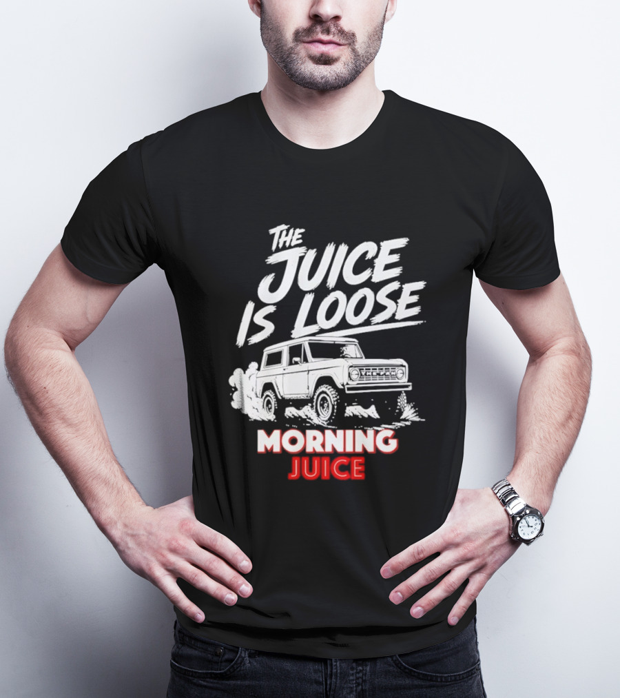 The Juice Is Loose Morning Juice 97.1 The T-Shirt
