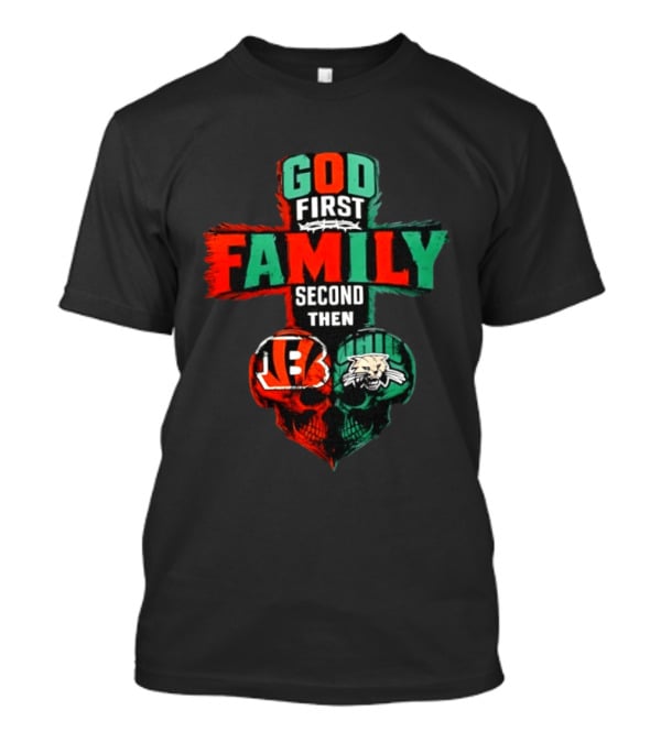 God First Family Second Then Cincinnati Bengals And Ohio Bobcats Skull Heart T-Shirt