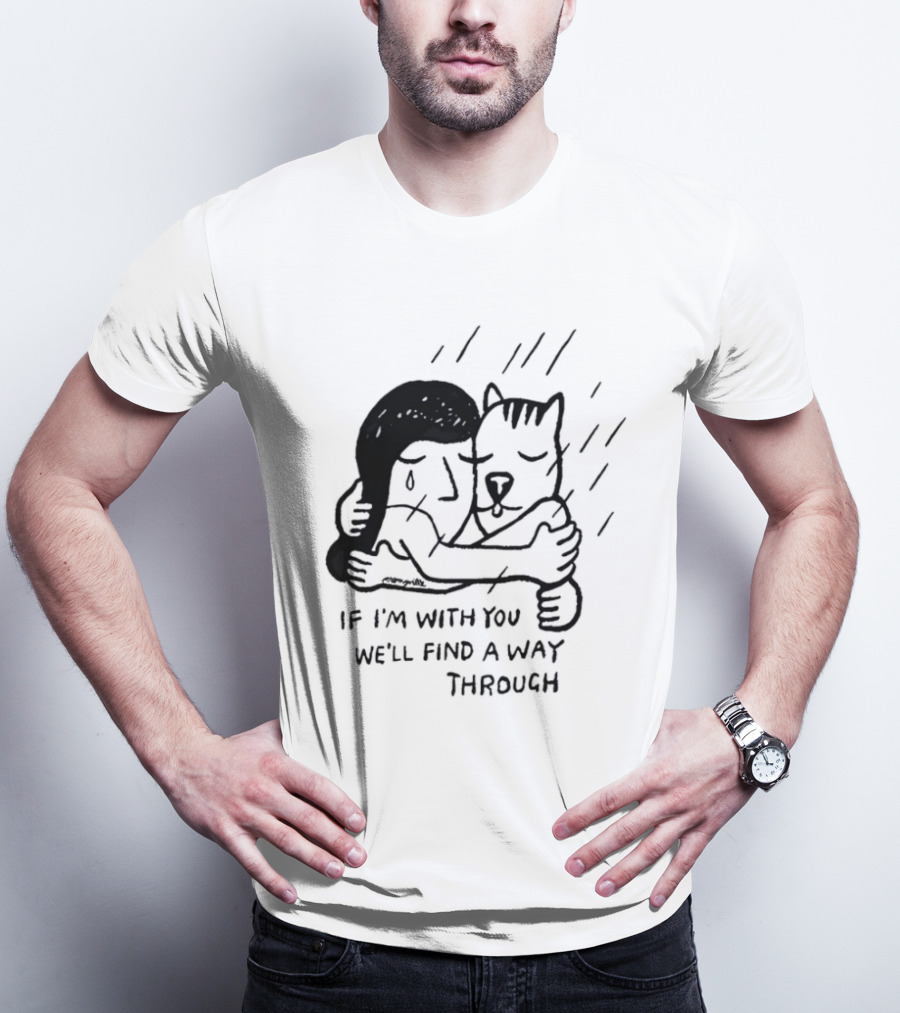 Jeremyville If I'm With You We'll Find A Way Through Cat Hug Rain T-Shirt