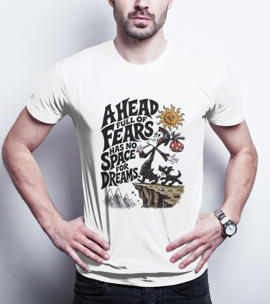 Grim Reaper A Head Full Of Fears Has No Space For Dreams Sun And Mountains Scene T-Shirt