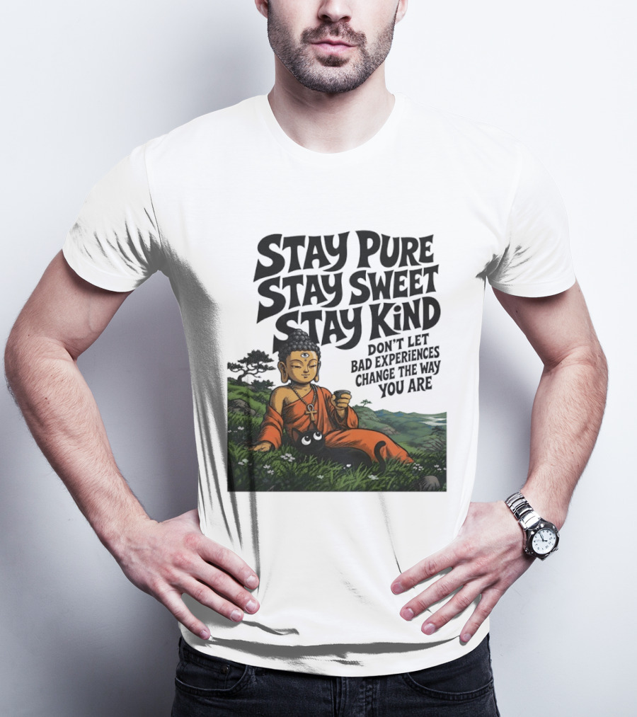 Stay Pure Stay Sweet Stay Kind Buddha Meditation With Cat Don't Let Bad Experiences Change The Way You Are T-Shirt