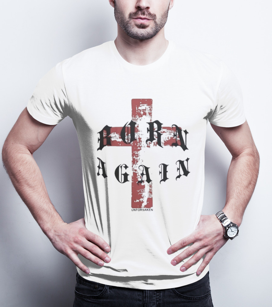 Unforsaken Born Again Red Cross Text Symbol Bold Gothic T-Shirt