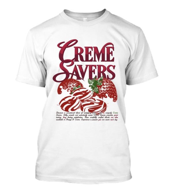 Creme Savers Strawberry Candy Sensational Blend Of Satisfying Flavors T-Shirt