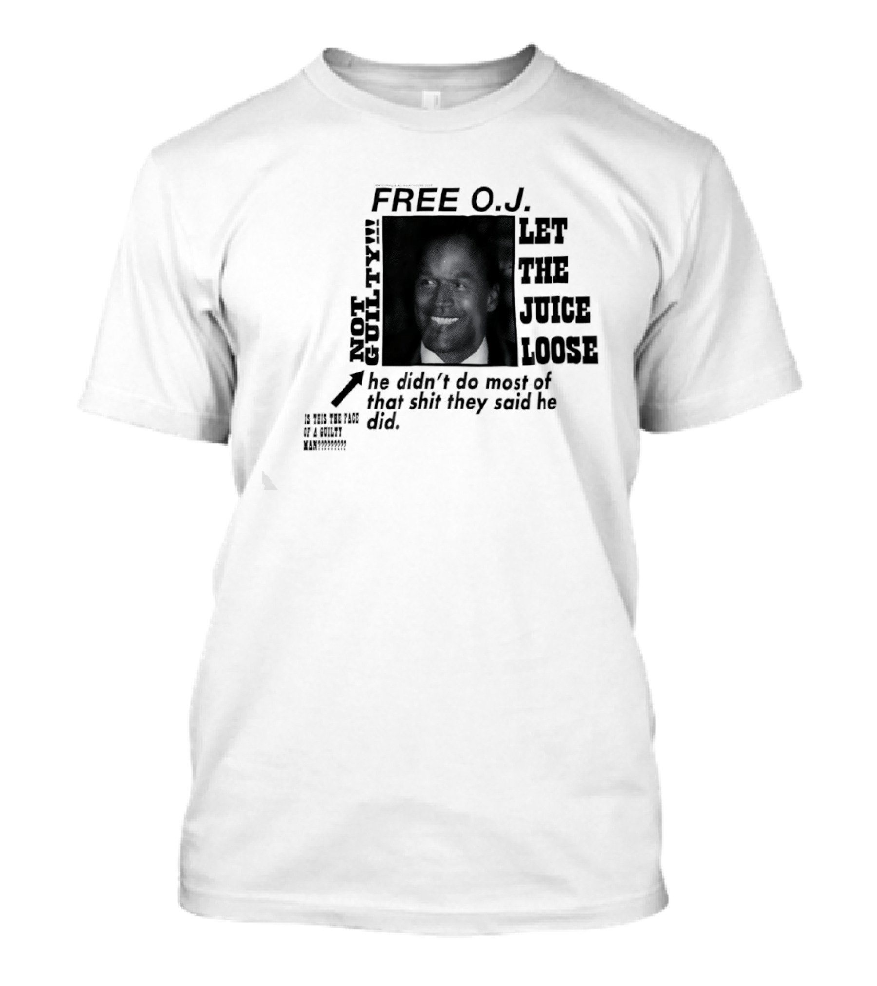 Free O.j. Let The Juice Loose Not Guilty T-Shirt