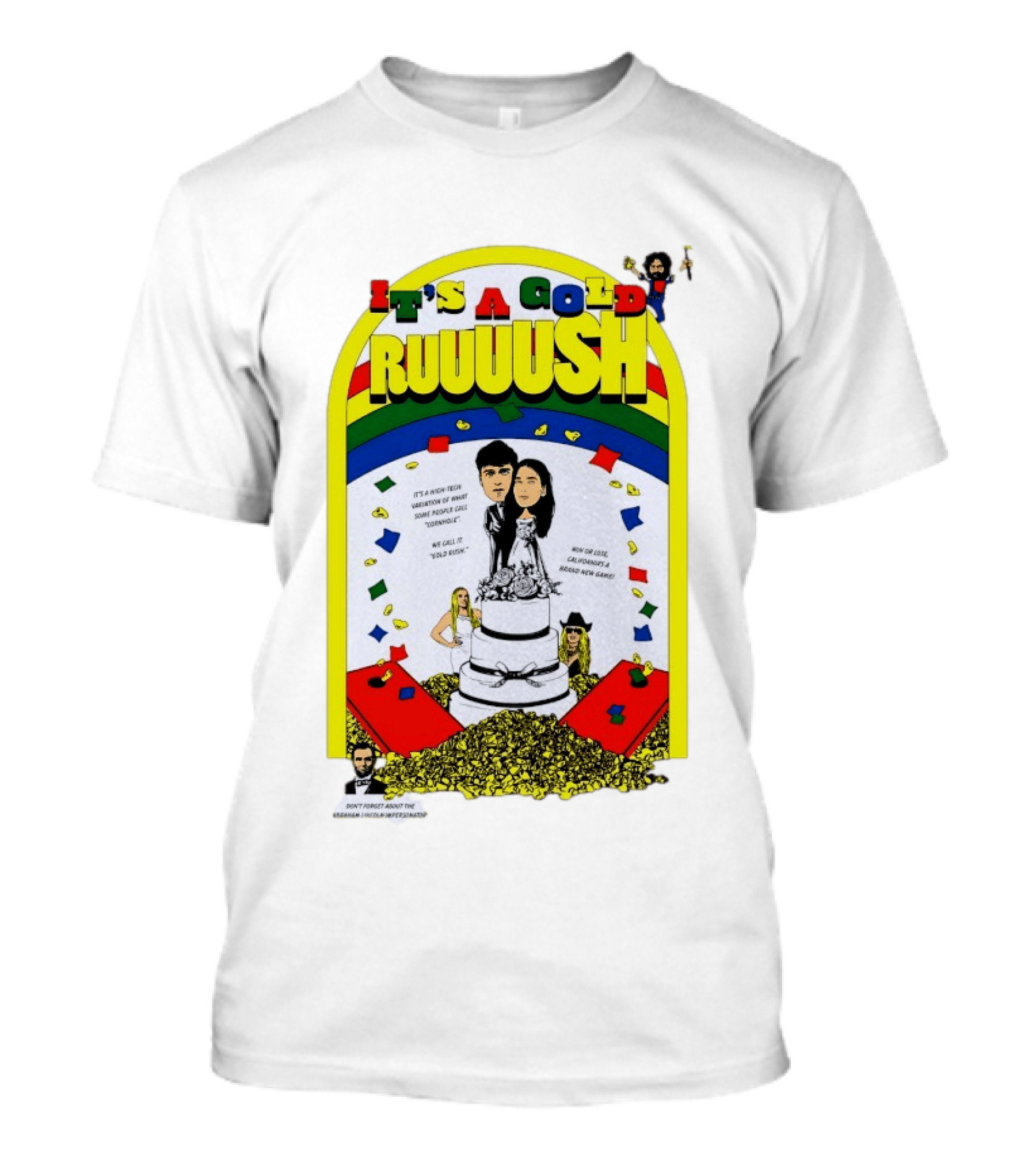 It's A Gold Rush Wedding It's A New Version Of Cornhole California T-Shirt