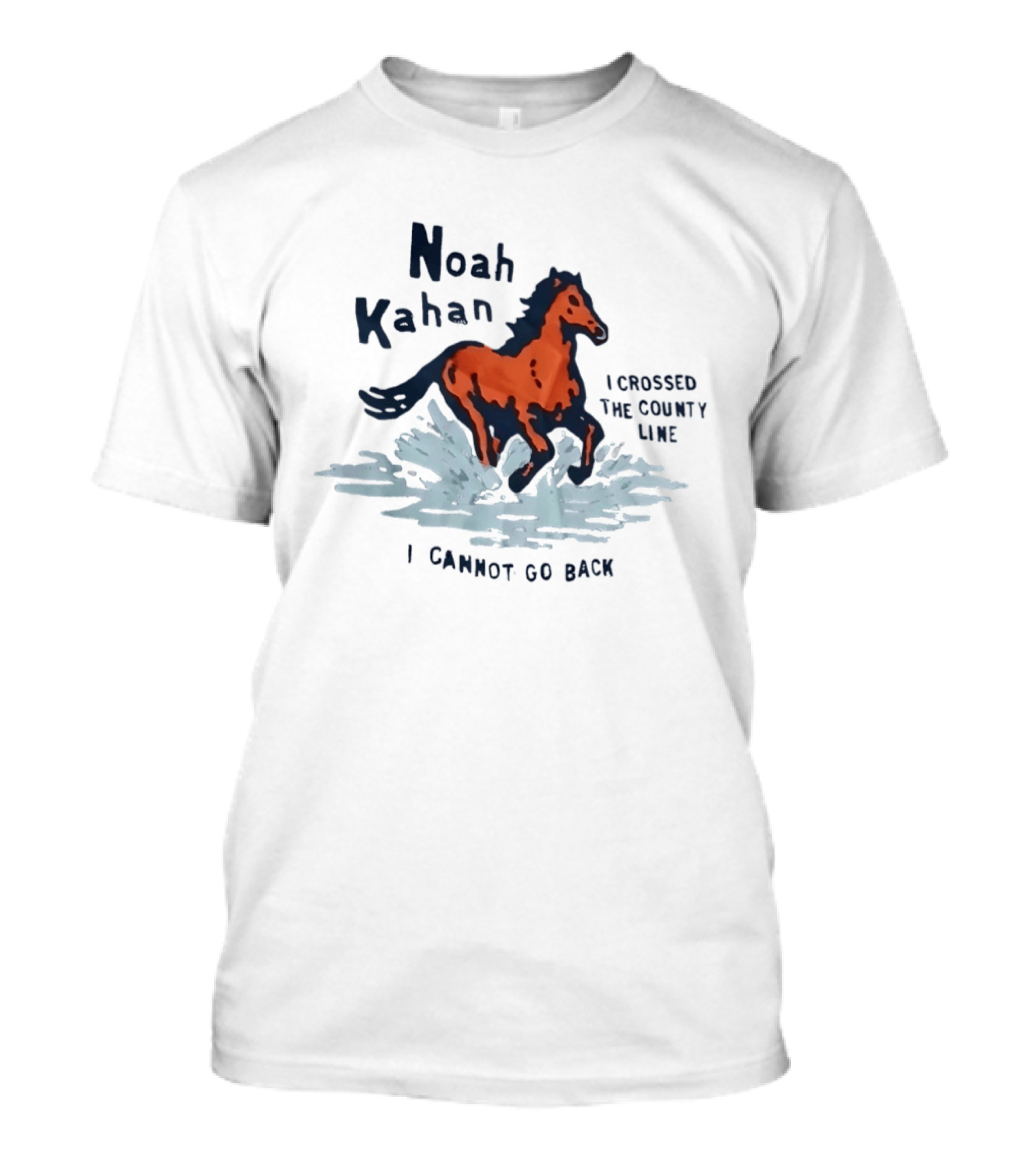 Noah Kahan I Crossed The County Line Horse I Cannot Go Back T-Shirt