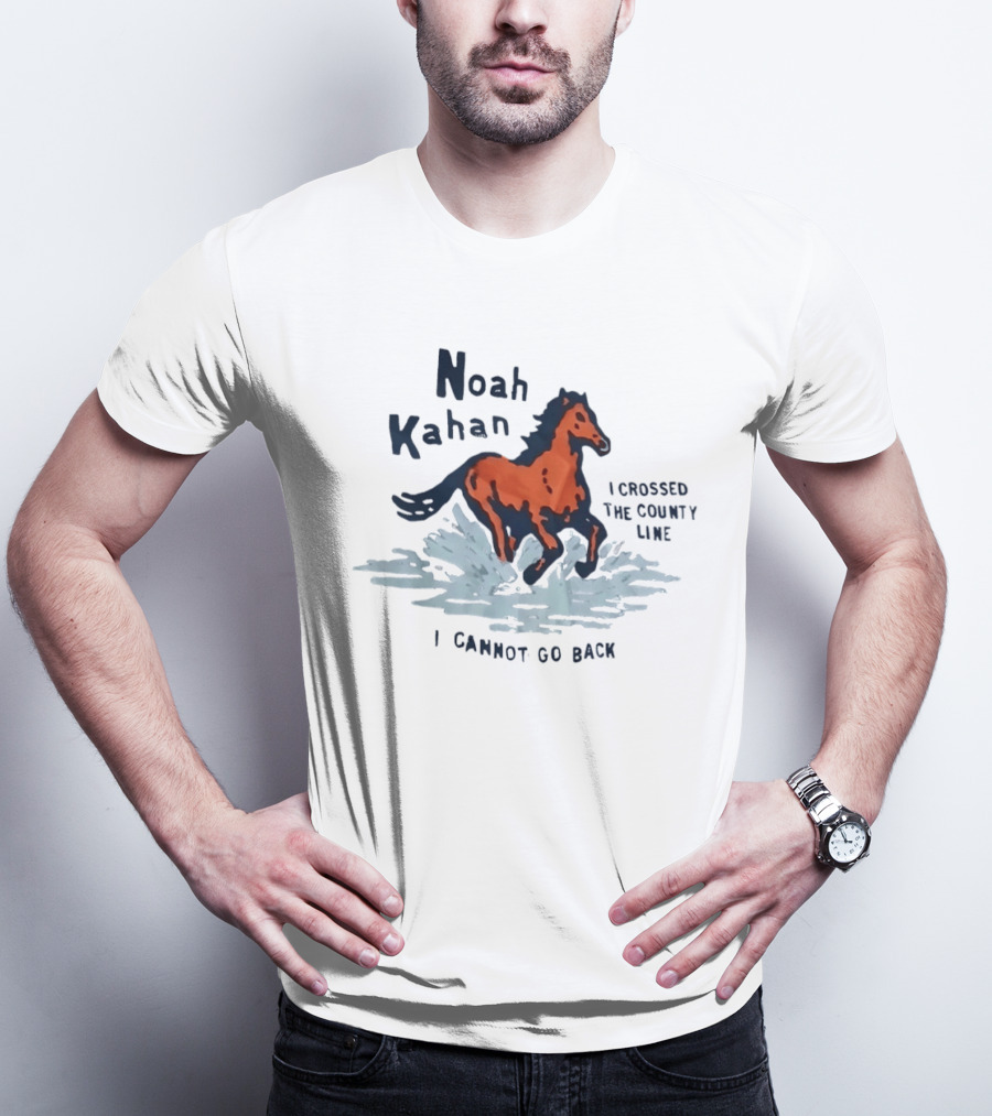 Noah Kahan I Crossed The County Line Horse I Cannot Go Back T-Shirt