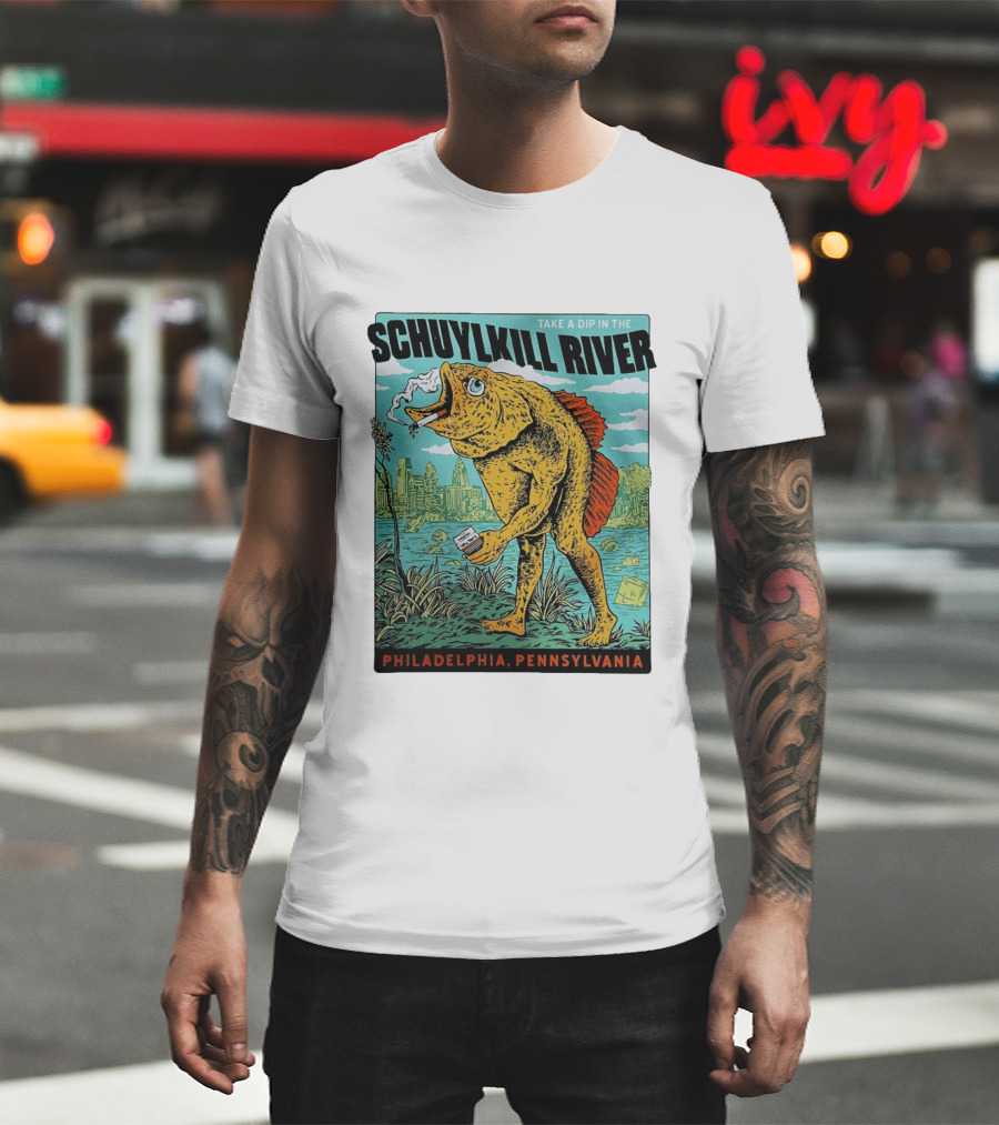 Take A Dip In The Schuylkill River Fish Philadelphia Pennsylvania T-Shirt