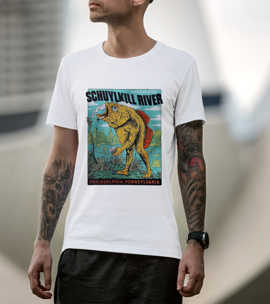 Take A Dip In The Schuylkill River Fish Philadelphia Pennsylvania T-Shirt