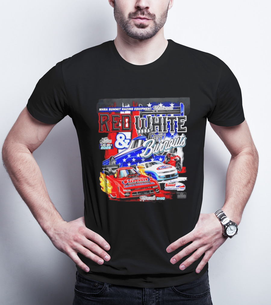2026 NHRA Summit Racing Equipment Nationals Red White Burnouts June 25 28 Summit Motorsports Park Norwalk Ohio T-Shirt