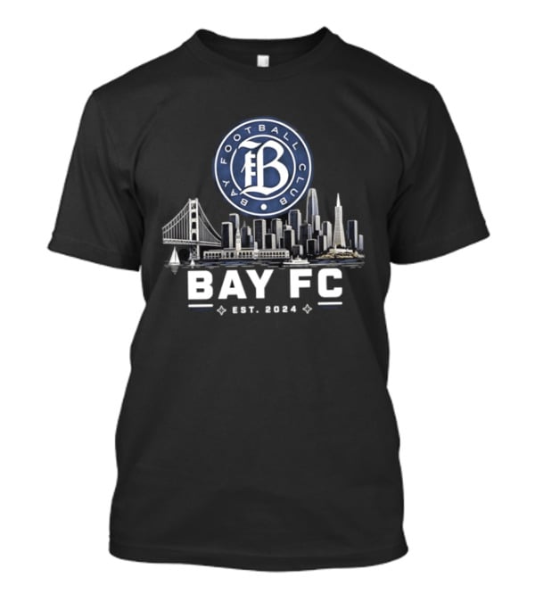 Bay FC Football Club Skyline 2024 Est. T-Shirt