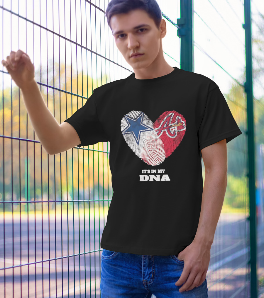 Dallas Cowboys Atlanta Braves Heart It's In My DNA Fingerprint T-Shirt