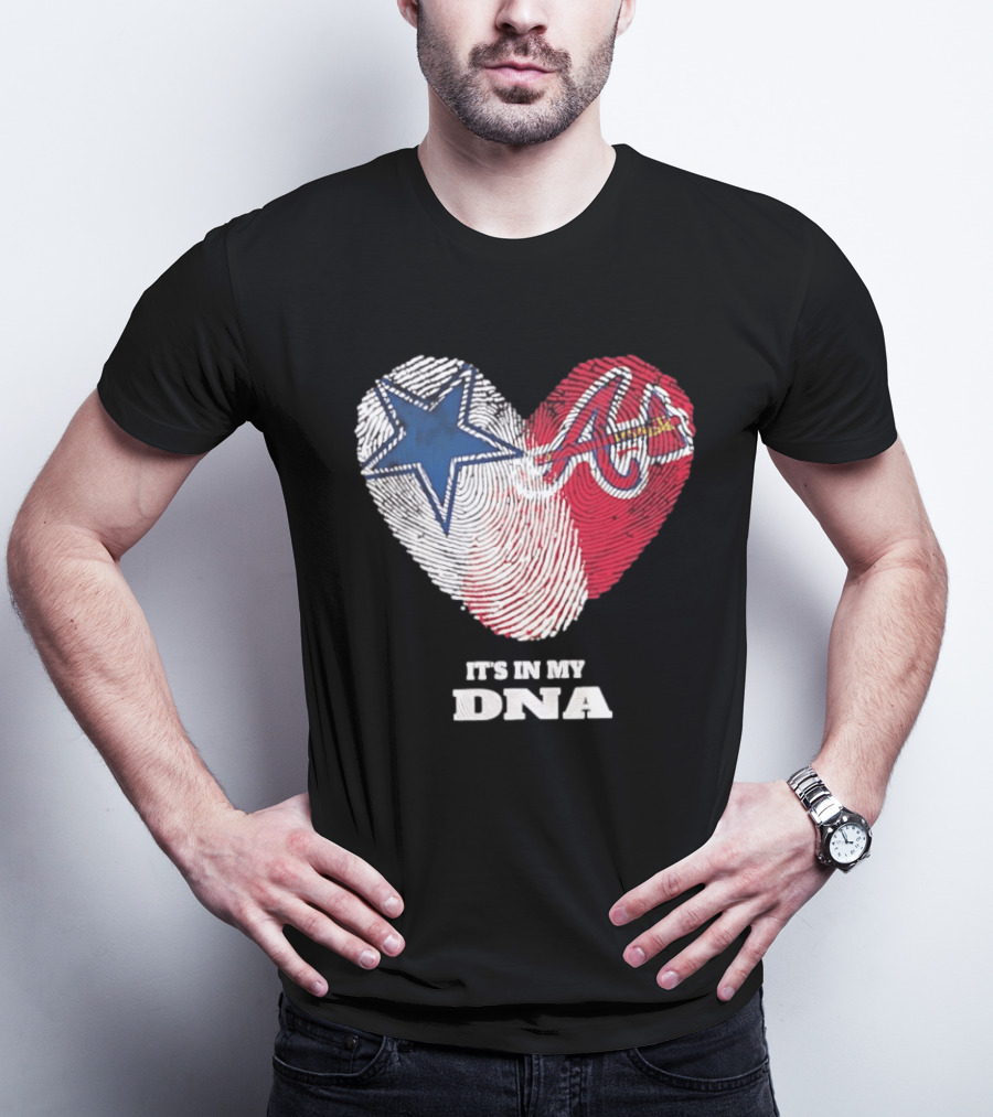 Dallas Cowboys Atlanta Braves Heart It's In My DNA Fingerprint T-Shirt