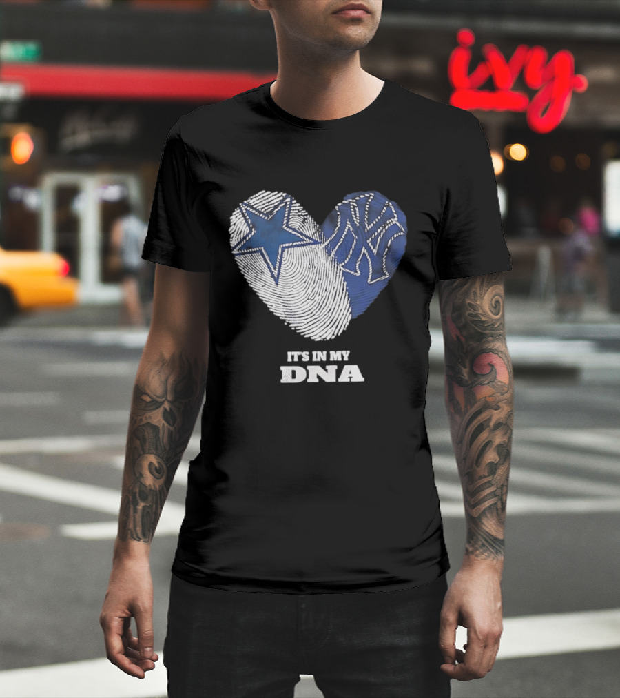 Dallas Cowboys New York Yankees It's In My DNA Fingerprint Heart T-Shirt