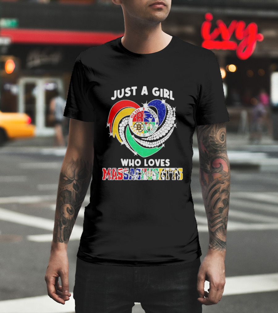 Just A Girl Who Loves Massachusetts Red Sox Patriots Bruins Celtics Heart T-Shirt