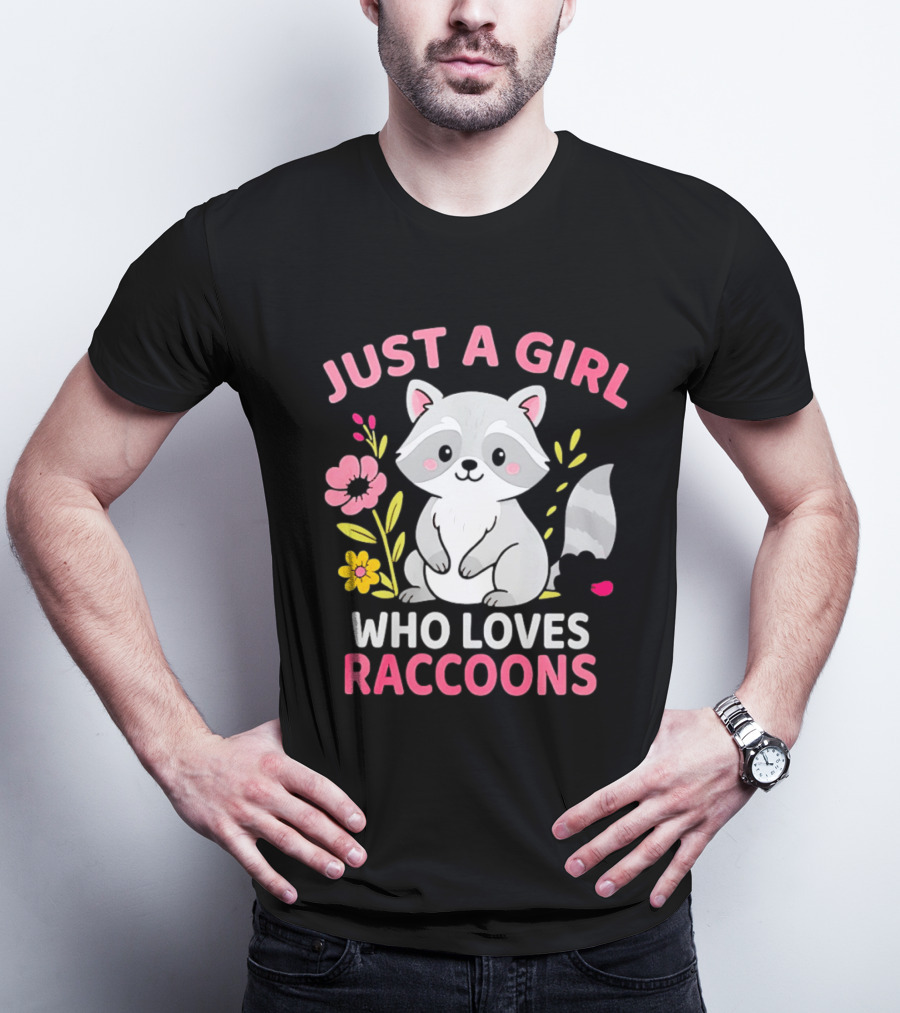 Just A Girl Who Loves Raccoons Cute Animal Lover Floral T-Shirt