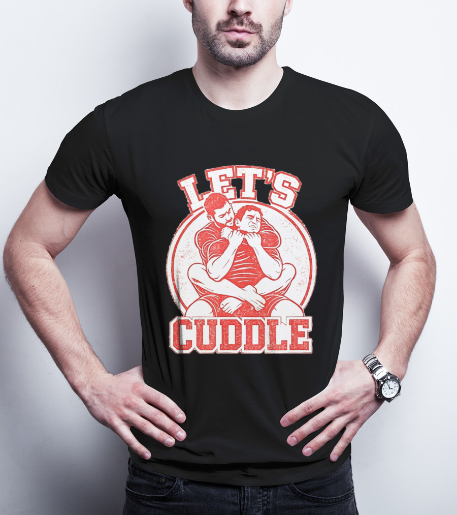 Let's Cuddle Wrestling Choke Hold T-Shirt