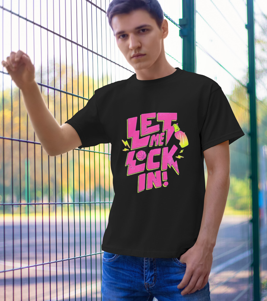 Let Me Lock In Bright Basketball Neon T-Shirt