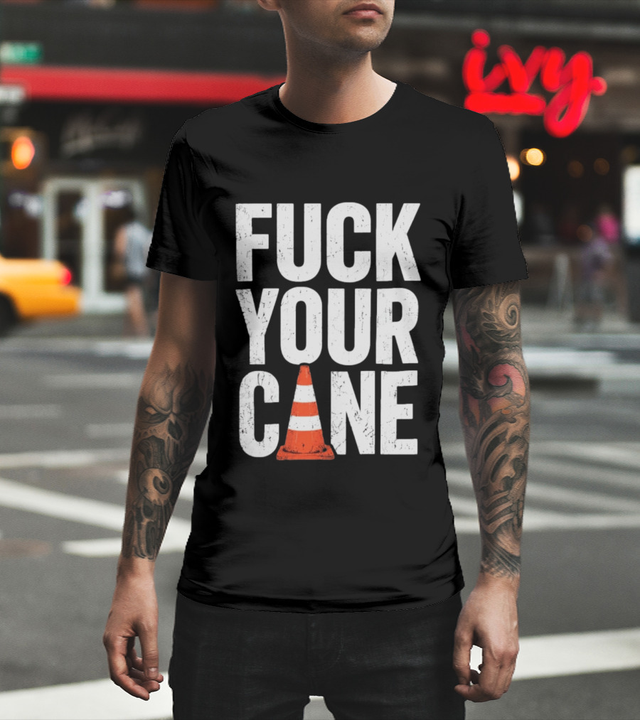 Fuck Your Cone Traffic T-Shirt