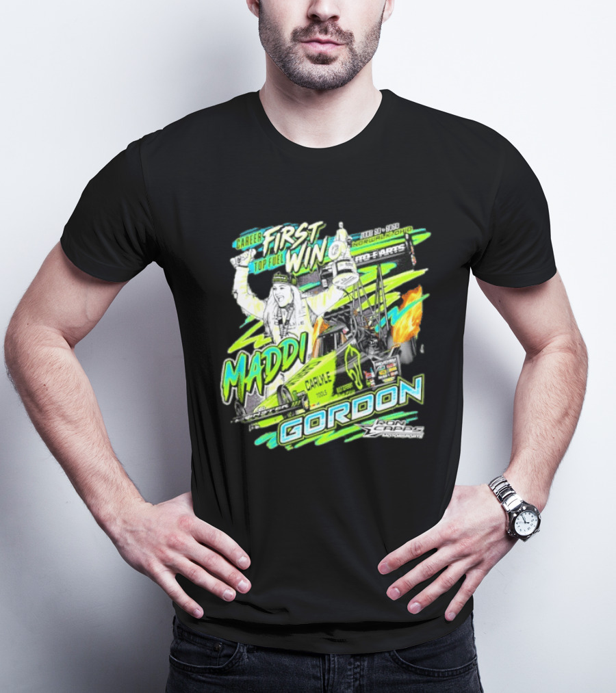 Career First Top Fuel Win Maddi Gordon Norwalk Ohio Ron Capps Motorsports Carlisle Tools T-Shirt