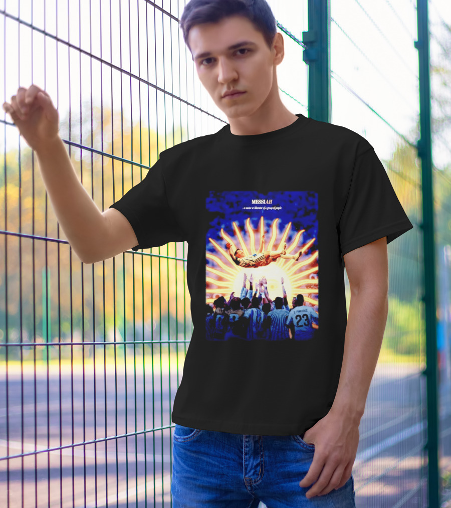 MESSIAH A Savior Or Liberator Of A Group Of People Soccer Celebration Iconic Moment T-Shirt