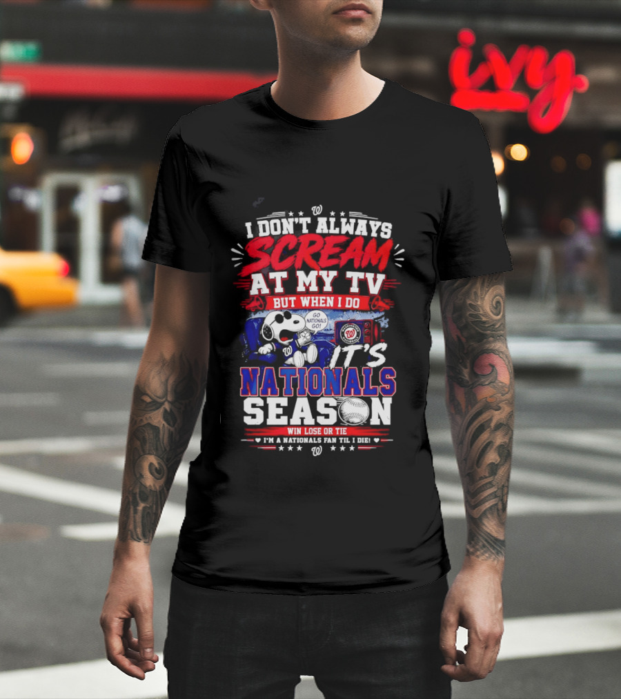 Snoopy Nationals Season I Don't Always Scream At My TV Win Lose Or Tie T-Shirt