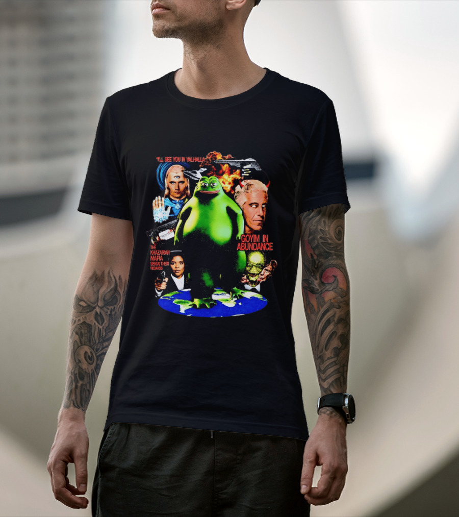 Pepe The Frog See You In Valhalla Frazzledrip Khazarian Mafia Goyim In Abundance T-Shirt