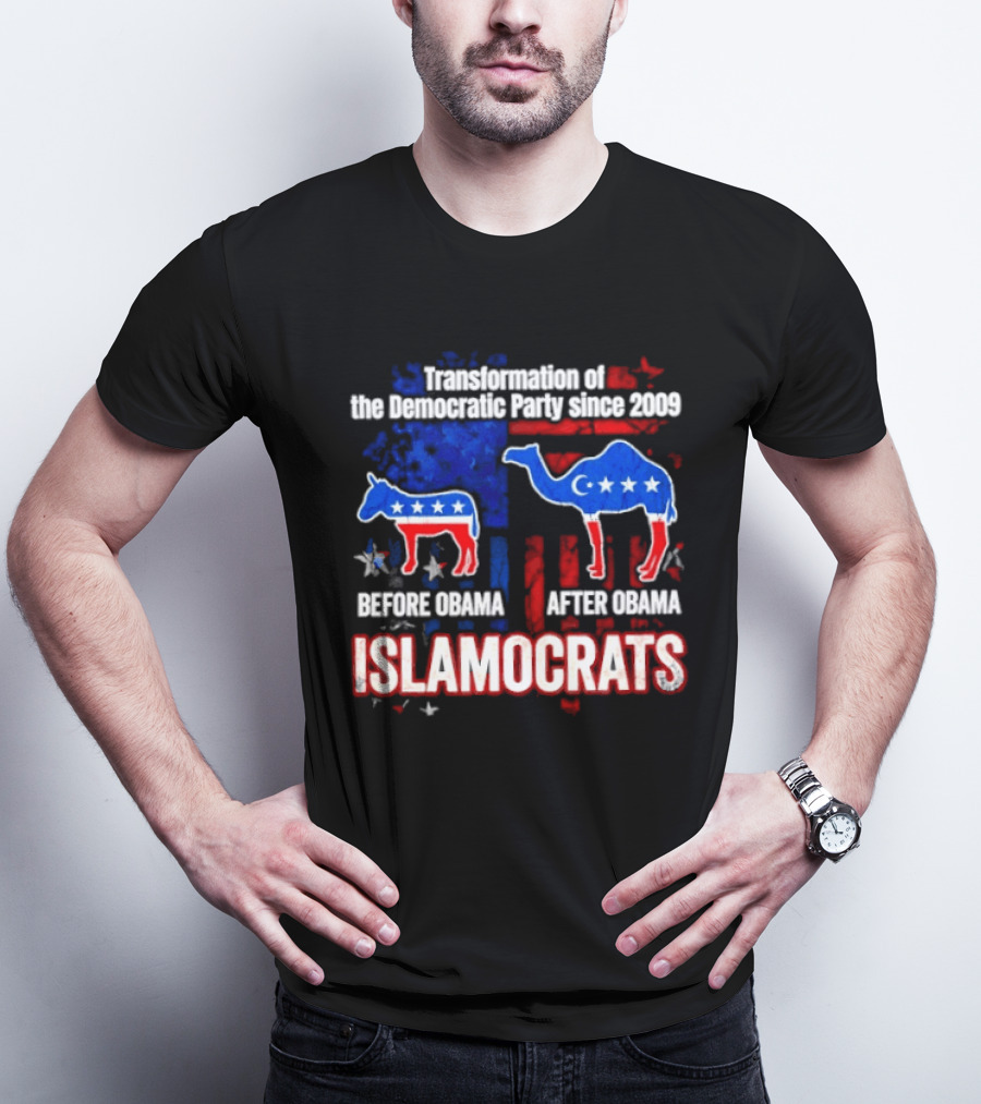 Transformation Of The Democratic Party Since 2009 Before Obama After Obama Islamocrats T-Shirt