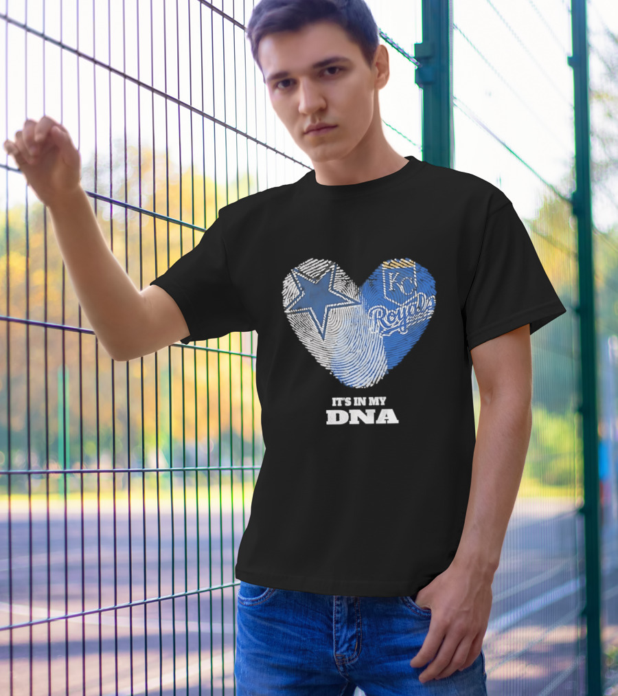 Dallas Cowboys Kansas City Royals Heart It's In My DNA T-Shirt
