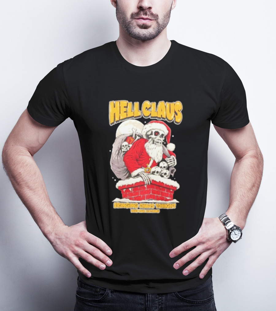 Hell Claus Bringing Chaos Tonight Dead Man Clothing Santa Skeleton T-Shirt