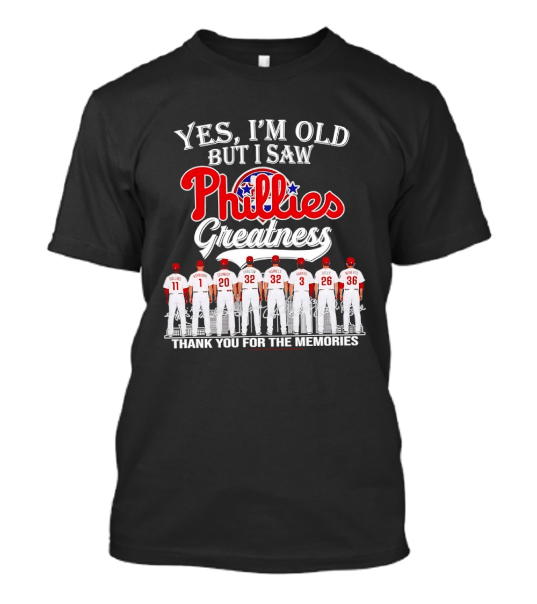 Yes I'm Old But I Saw Phillies Greatness Thank You For The Memories Signatures T-Shirt