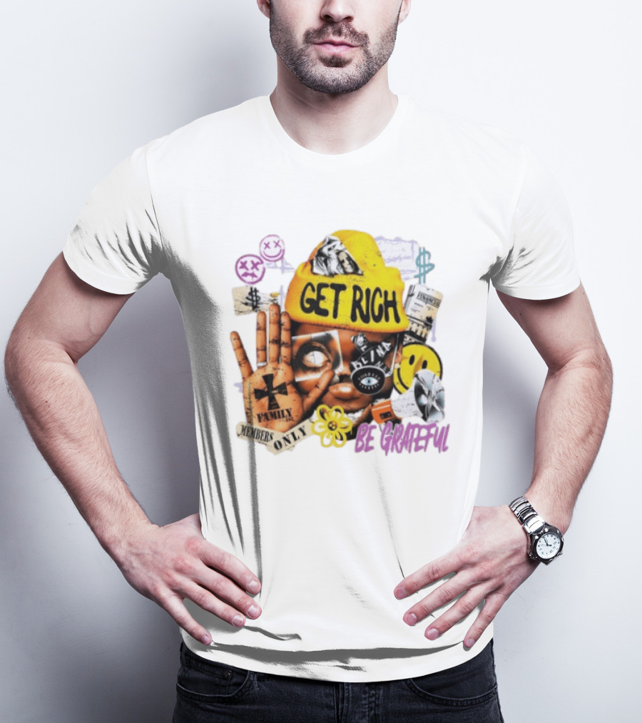Get Rich Be Grateful Family 1st Members Only Collage Smiley Hand Signs T-Shirt