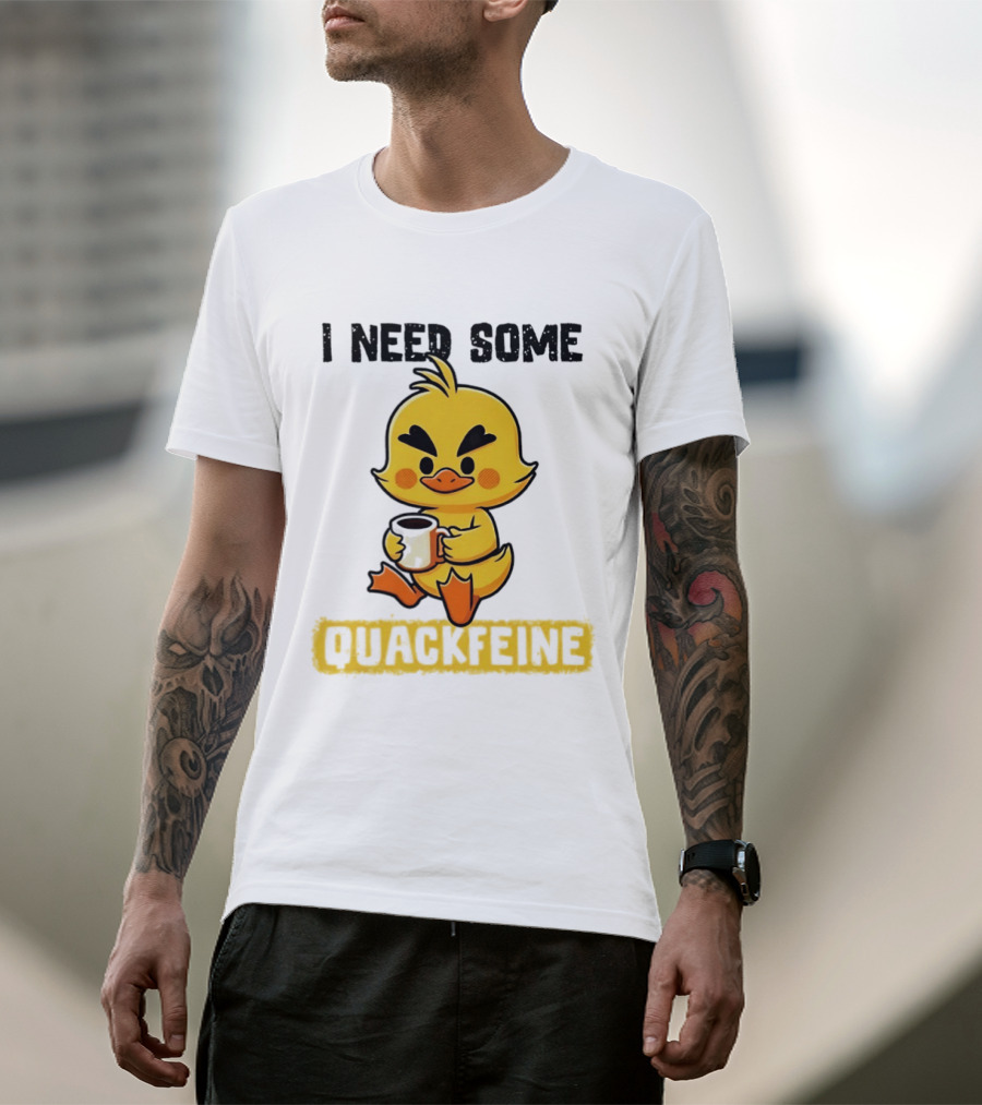 I Need Some Quackfeine Duck Coffee Cute Duck Holding T-Shirt