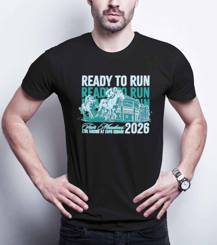 Ready To Run Fair Meadows Live Racing At Expo Square 2026 T-Shirt