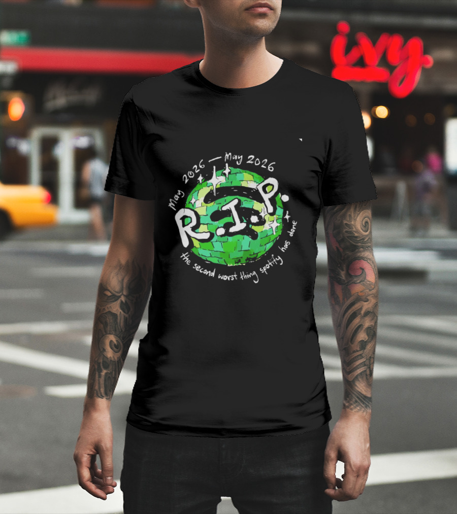 May 2026 RIP The Second Worst Thing Spotify Has Done T-Shirt
