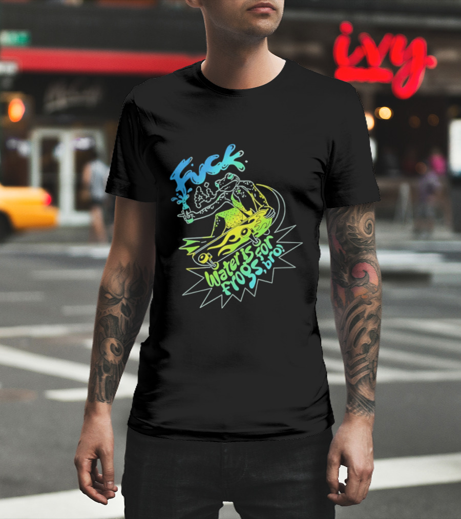 Fuck AI Water Is For Frogs Bro Skateboarding Frog T-Shirt
