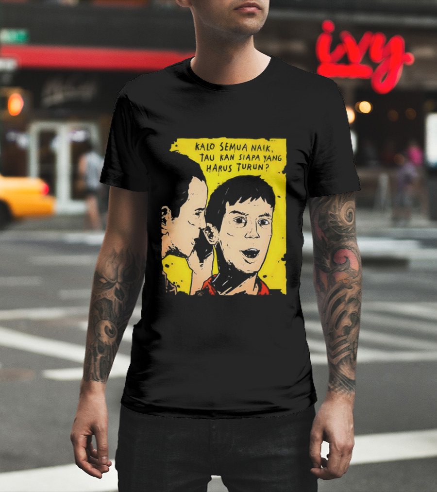Kalo Semua Naik Tau Kan Siapa Yang Harus Turun Yellow Background Portrait Duo T-Shirt