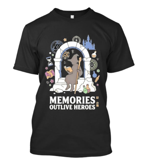 Memories Outlive Heroes Wizard Magic Fantasy Castle Potion Books T-Shirt