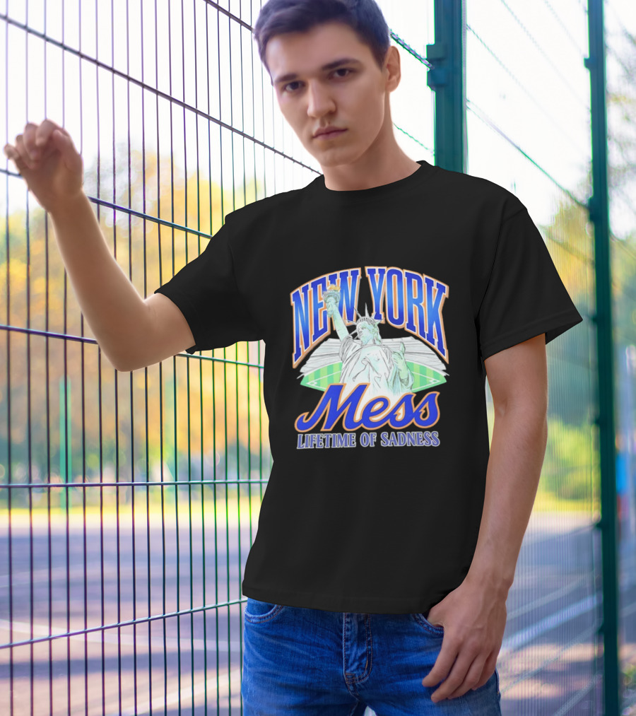 New York Mess Lifetime Of Sadness Baseball Statue Of Liberty T-Shirt