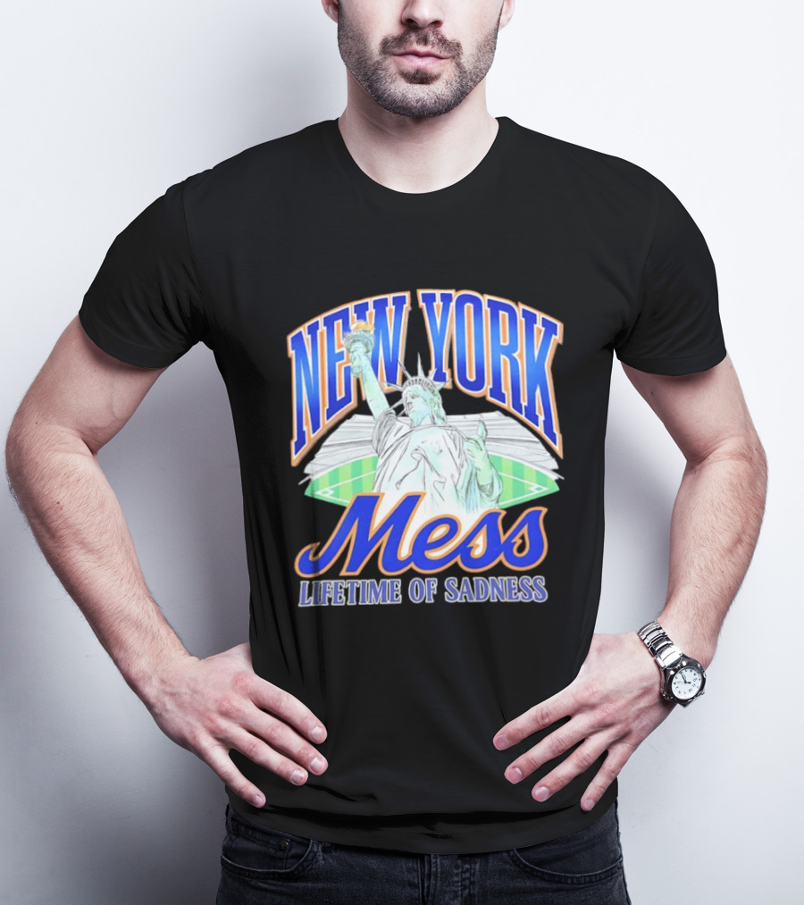 New York Mess Lifetime Of Sadness Baseball Statue Of Liberty T-Shirt