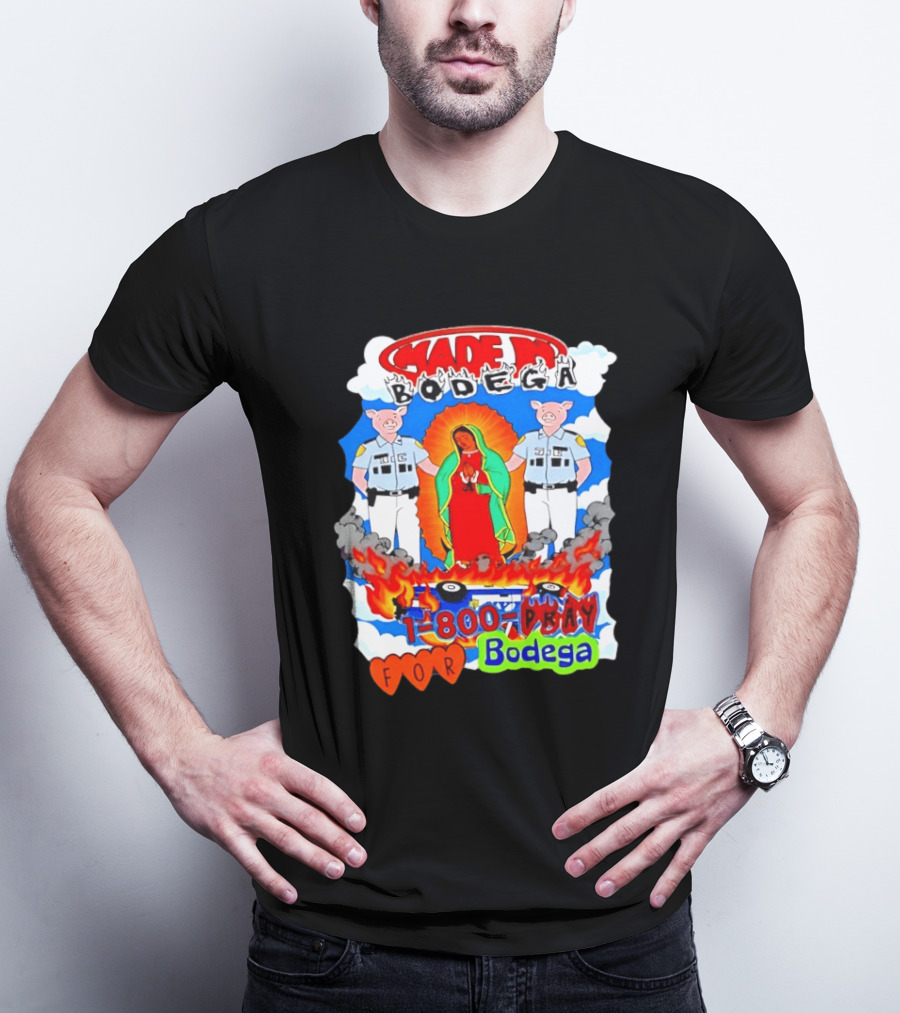Made In Bodega 1 800 Pray For Bodega Streetwear Virgin Mary Flames Pig Police T-Shirt