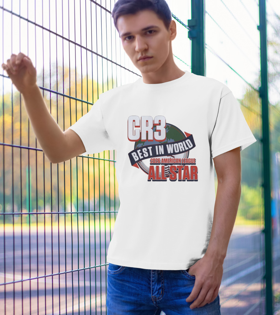 CR3 Best In World 2026 American League All Star T-Shirt