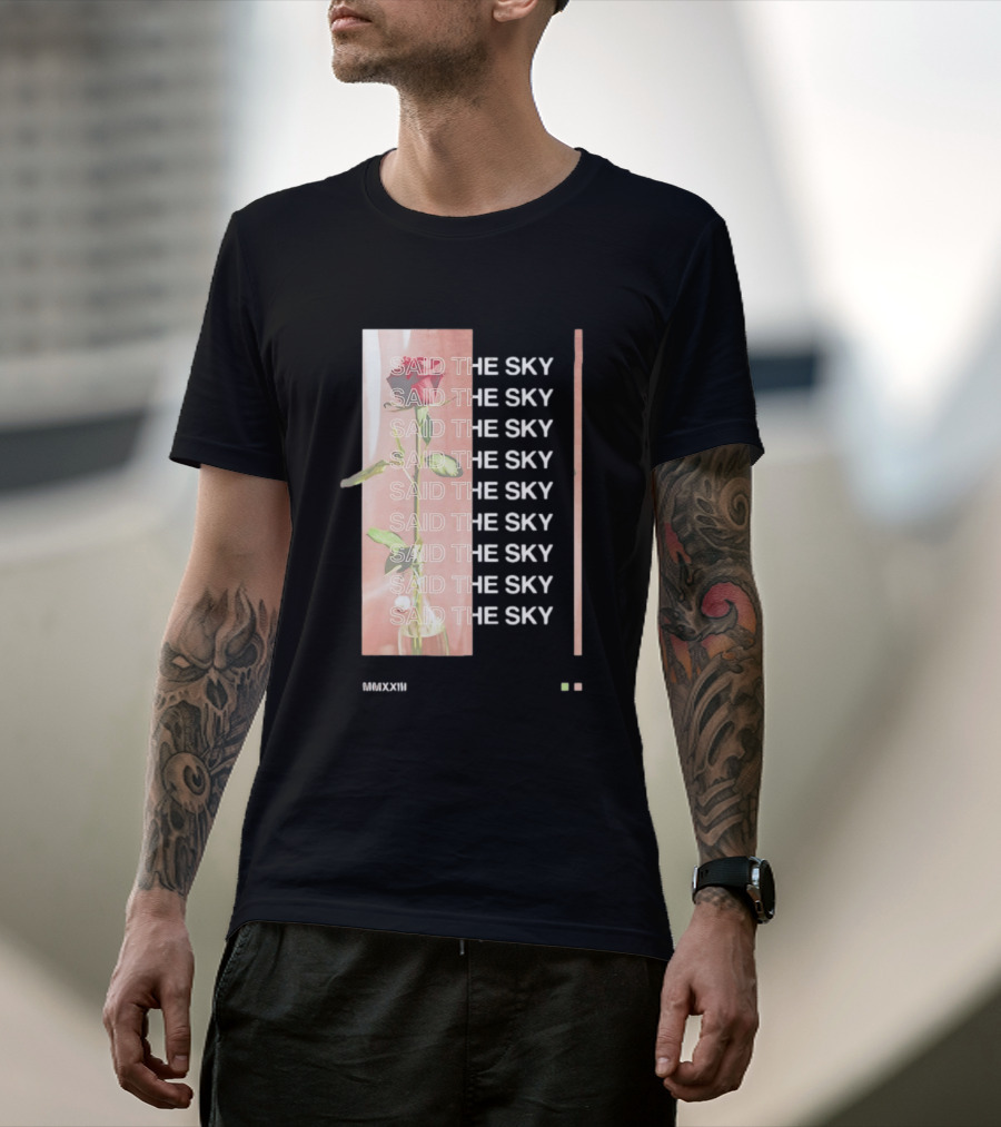 Said The Sky Rose 2023 Repeated T-Shirt