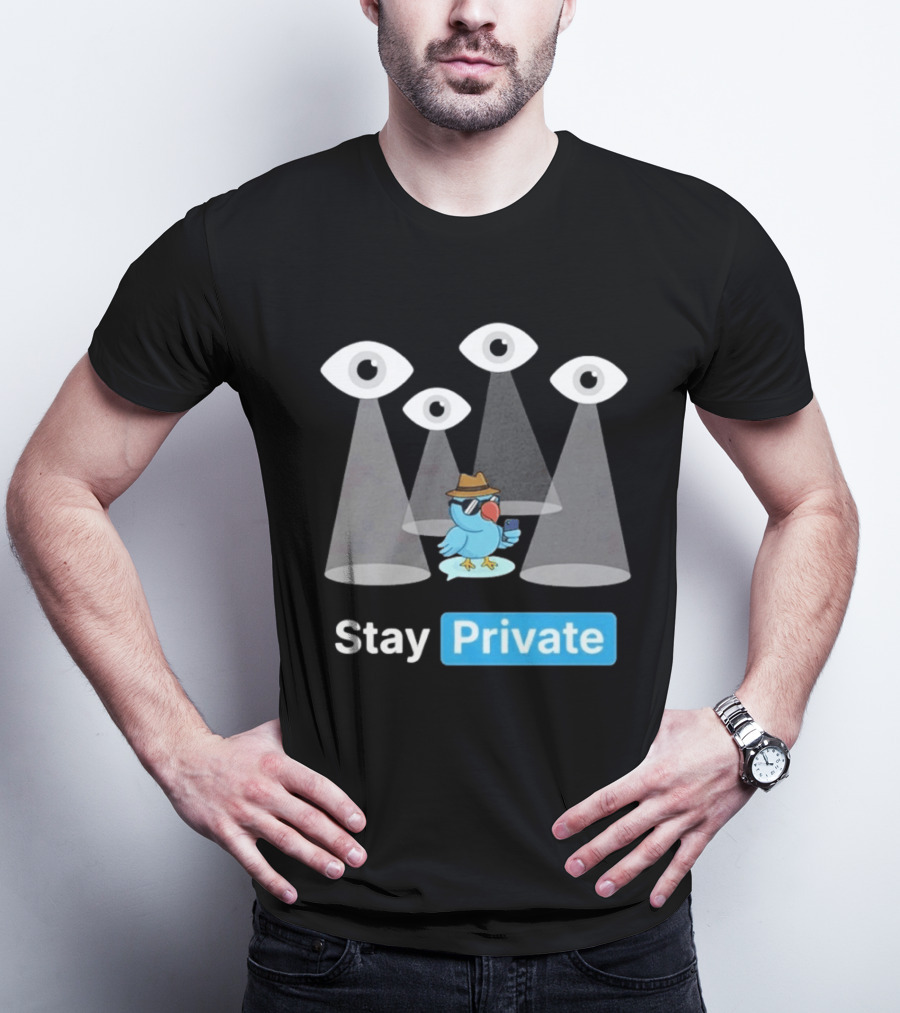Stay Private Bird Spy Surveillance Privacy Eye Observers T-Shirt
