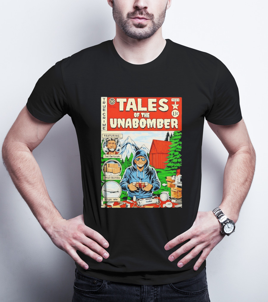 Tales Of The Unabomber True Crime Featuring Tod Eartynsk Mail Bombs Flight 44n T-Shirt