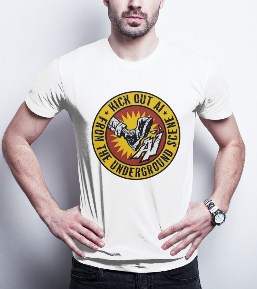 Kick Out AI From The Underground Scene Anti AI T-Shirt