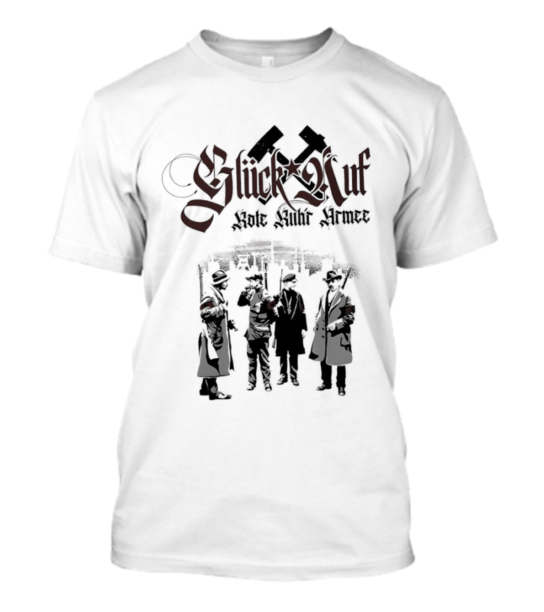 Glück Auf Rote Ruhr Armee Historical Workers' Uprising Hammer And Sickle T-Shirt