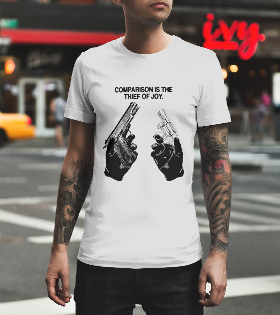 Comparison Is The Thief Of Joy Guns T-Shirt