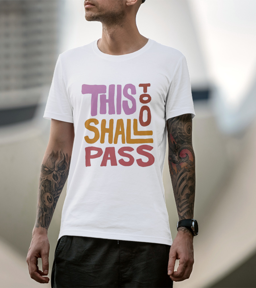 Rachel Platten This Too Shall Pass Positive Encouragement T-Shirt